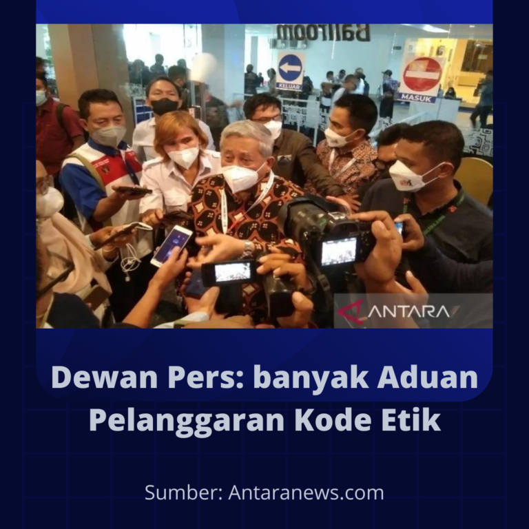 Dewan Pers: banyak Aduan Pelanggaran Kode Etik - semartara.news
